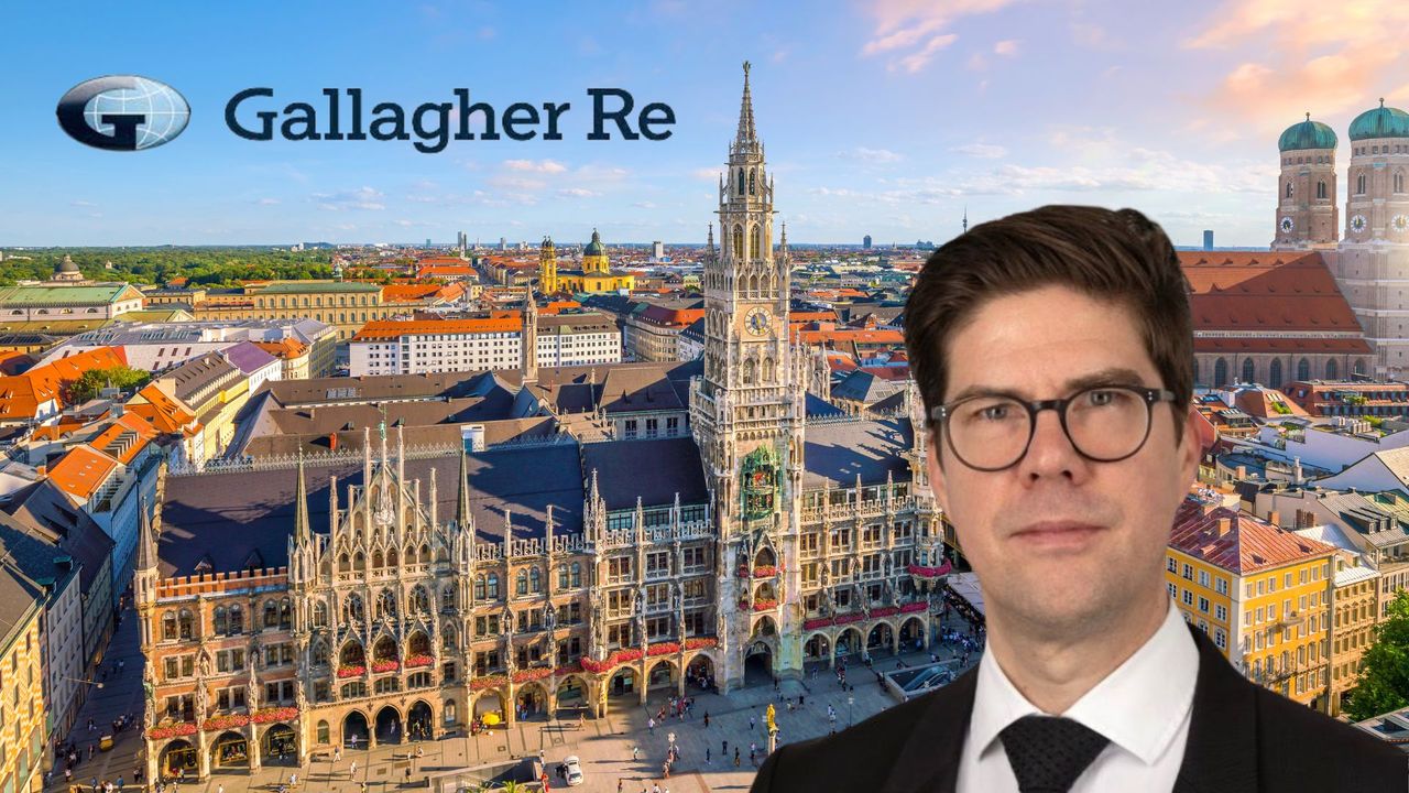 Gallagher Re bolsters Europe risk practice with Munich Re veteran ...